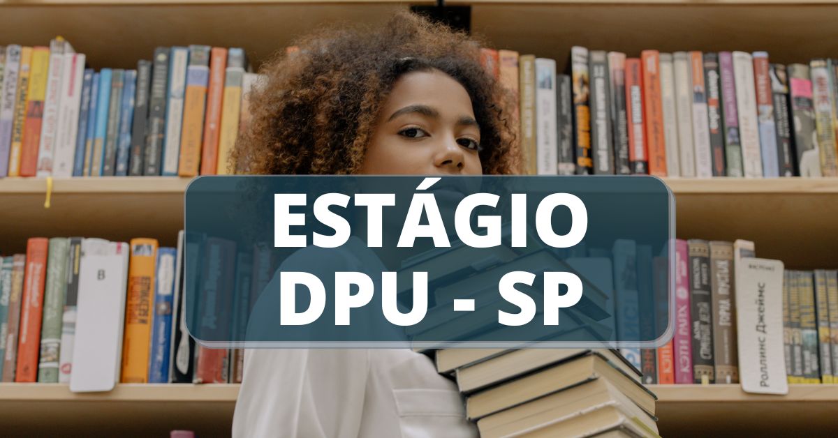 DPU SP abre vagas de estágio remunerado