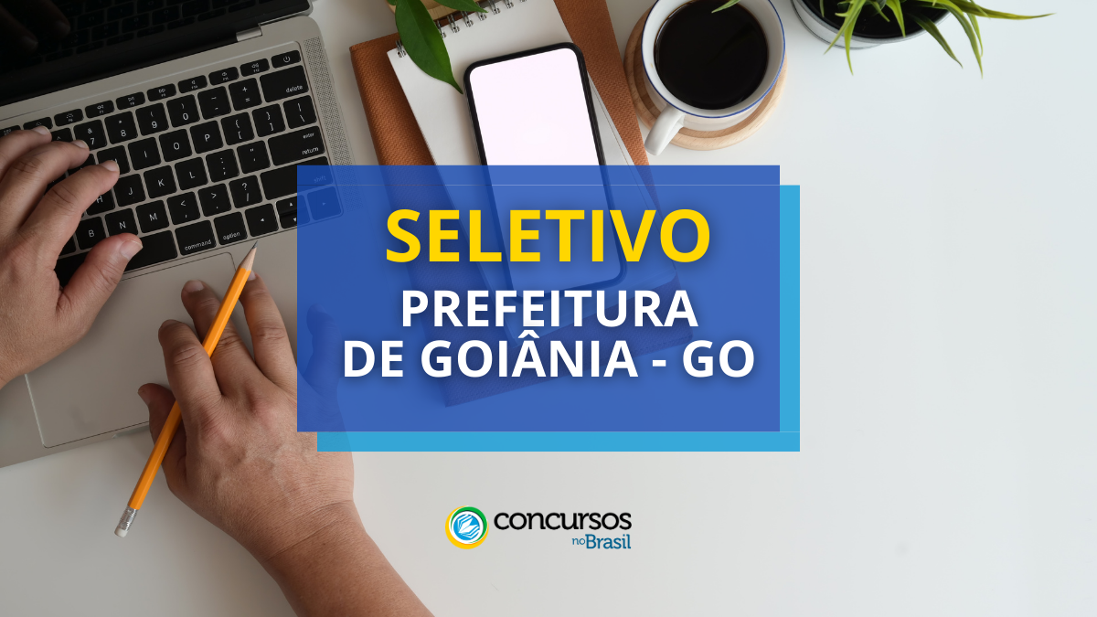 Prefeitura De Goiânia Go Mais De 450 Vagas Em Seleção